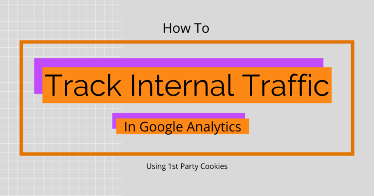 How To Track Internal Traffic In Google Analytics Using GTM